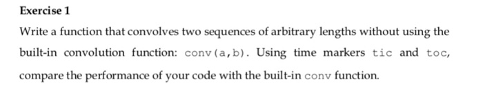 Solved Exercise 1 Write a function that convolves two | Chegg.com