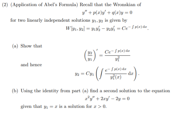 Solved (2) (Application of Abel's Formula) Recall that the | Chegg.com