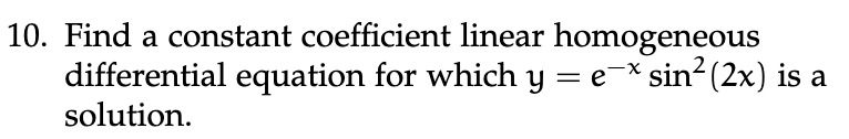 Solved 0 . Find a constant coefficient linear homogeneous | Chegg.com