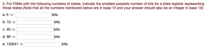 Solved 5. For FSMs with the following numbers of states, | Chegg.com
