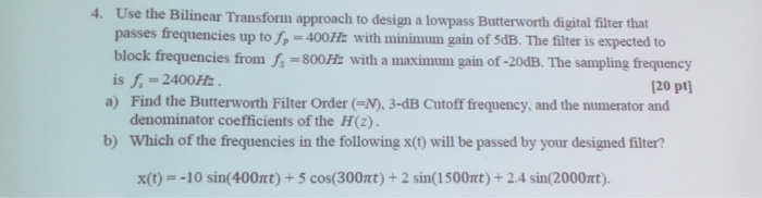 Use the Bilinear Transform approach to design a | Chegg.com