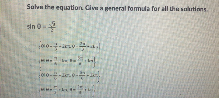 Solved Solve the equation. Give a general formula for all | Chegg.com