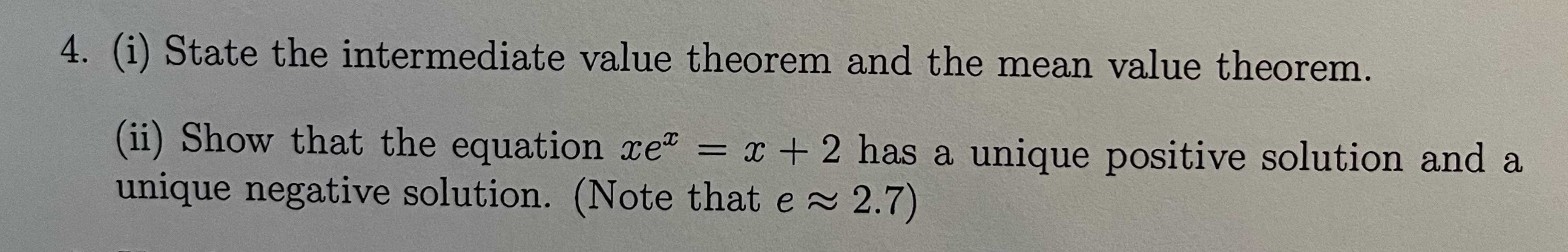 Solved (ii) ﻿Show that the equation xex=x+2 ﻿has a unique | Chegg.com