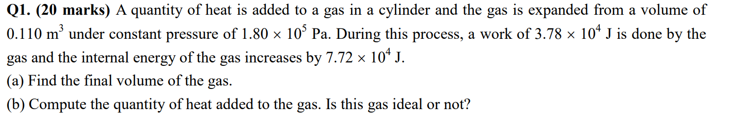 Solved X X Q1. (20 marks) A quantity of heat is added to a | Chegg.com