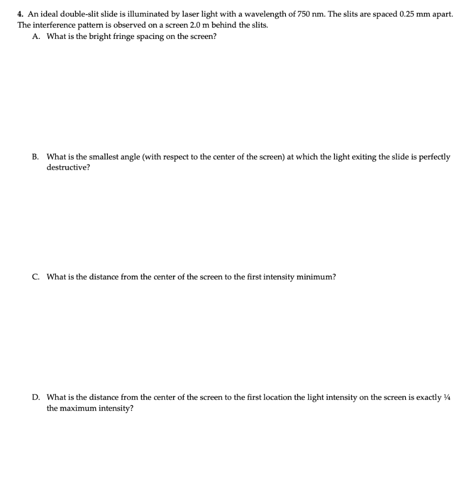 Solved 4. An ideal double-slit slide is illuminated by laser | Chegg.com