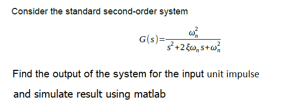 Solved Consider the standard second-order system | Chegg.com