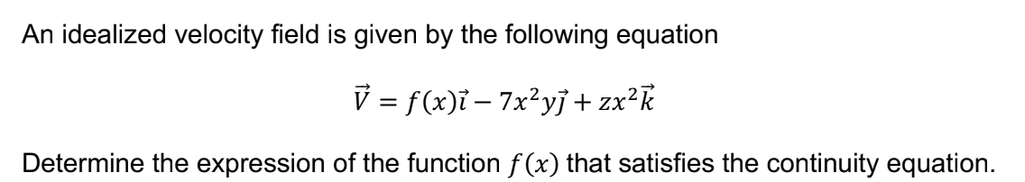 Solved An idealized velocity field is given by the following | Chegg.com