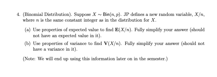 Solved 4. (Binomial Distribution). Suppose X∼Bin(n,p). JP | Chegg.com