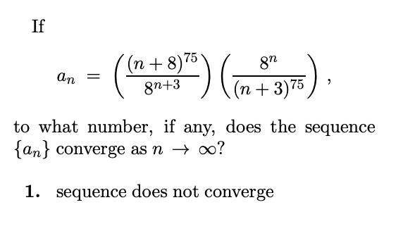 Solved If an=(8n+3(n+8)75)((n+3)758n) to what number, if | Chegg.com
