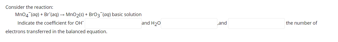 Solved Consider the reaction: MnO4 (aq) + Br"(aq) MnO2(s) + | Chegg.com