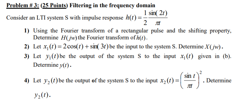 Solved Problem #3: (25 Points) Filtering in the frequency | Chegg.com