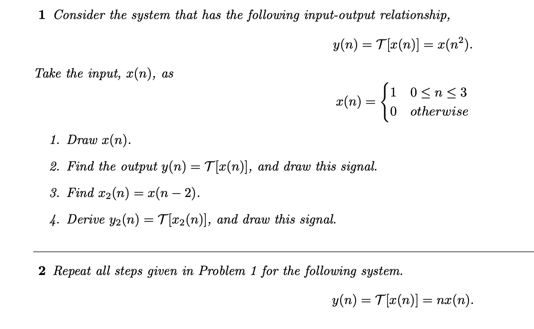 Solved 1 Consider the system that has the following | Chegg.com