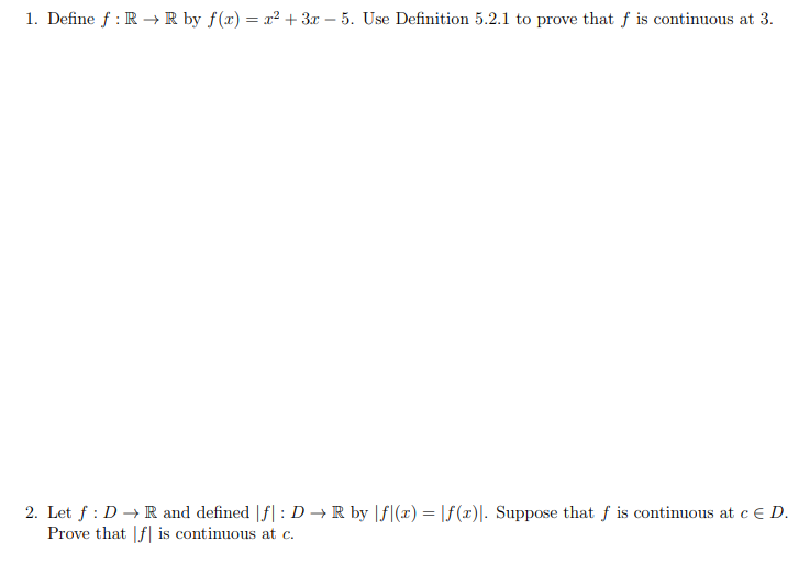 1. Define f:R→R by f(x)=x2+3x−5. Use Definition 5.2 | Chegg.com