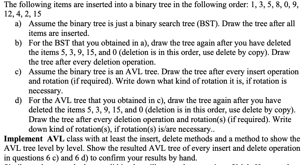 Solved The following items are inserted into a binary tree | Chegg.com