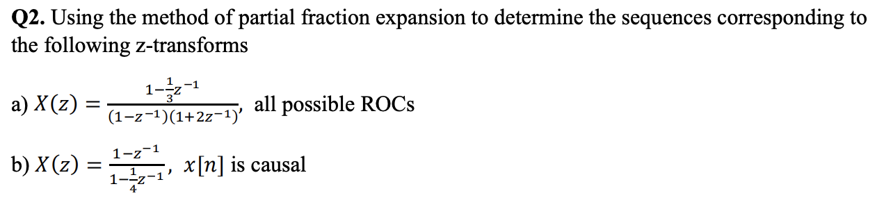 Solved Q2. Using the method of partial fraction expansion to | Chegg.com
