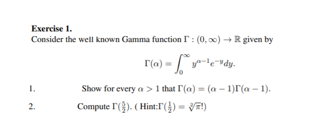 Solved Exercise 1. Consider the well known Gamma function 1: | Chegg.com