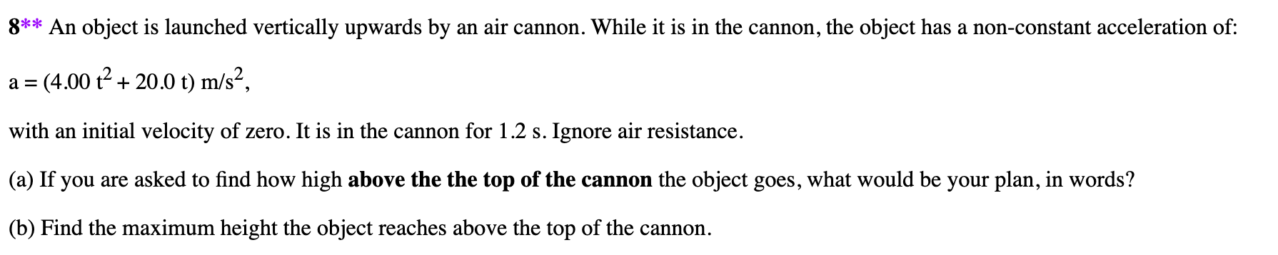 Solved: 8** An Object Is Launched Vertically Upwards By An... | Chegg.com