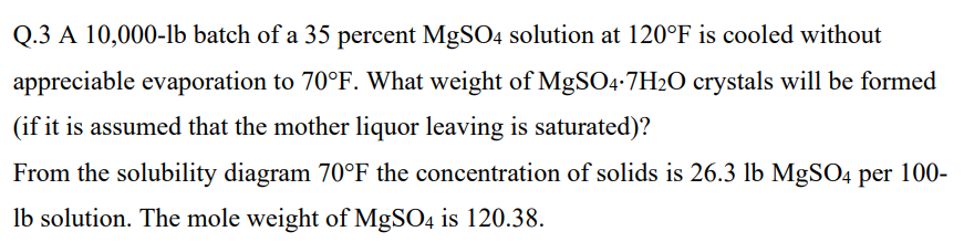 Solved Q.3 A 10,000-1b batch of a 35 percent MgSO4 solution | Chegg.com