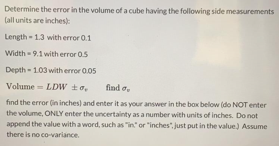Solved Determine the error in the volume of a cube having | Chegg.com