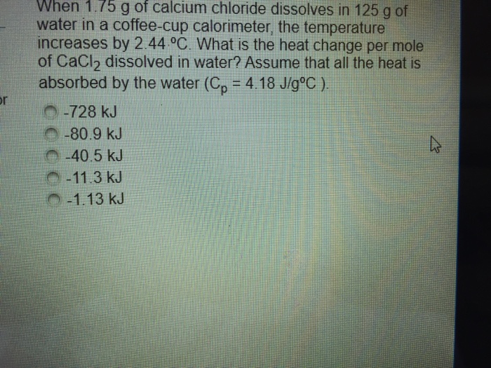 Solved When 1.75 g of calcium chloride dissolves in 125 g of | Chegg.com