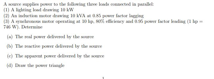 Solved A source supplies power to the following three loads | Chegg.com