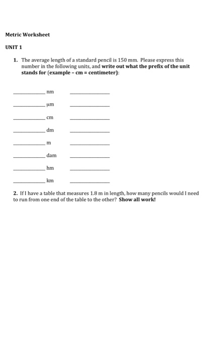 Solved Metric Worksheet UNIT 1 1. The average length of a | Chegg.com