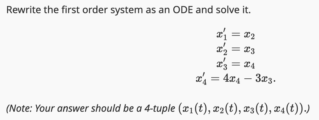 Solved Rewrite the first order system as an ODE and solve | Chegg.com