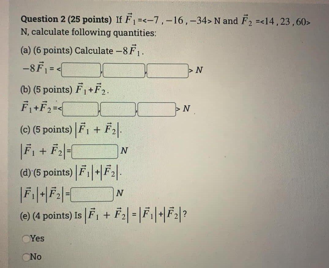 Solved = > N >N Question 2 (25 points) If F1-c-7,-16,-34> N | Chegg.com