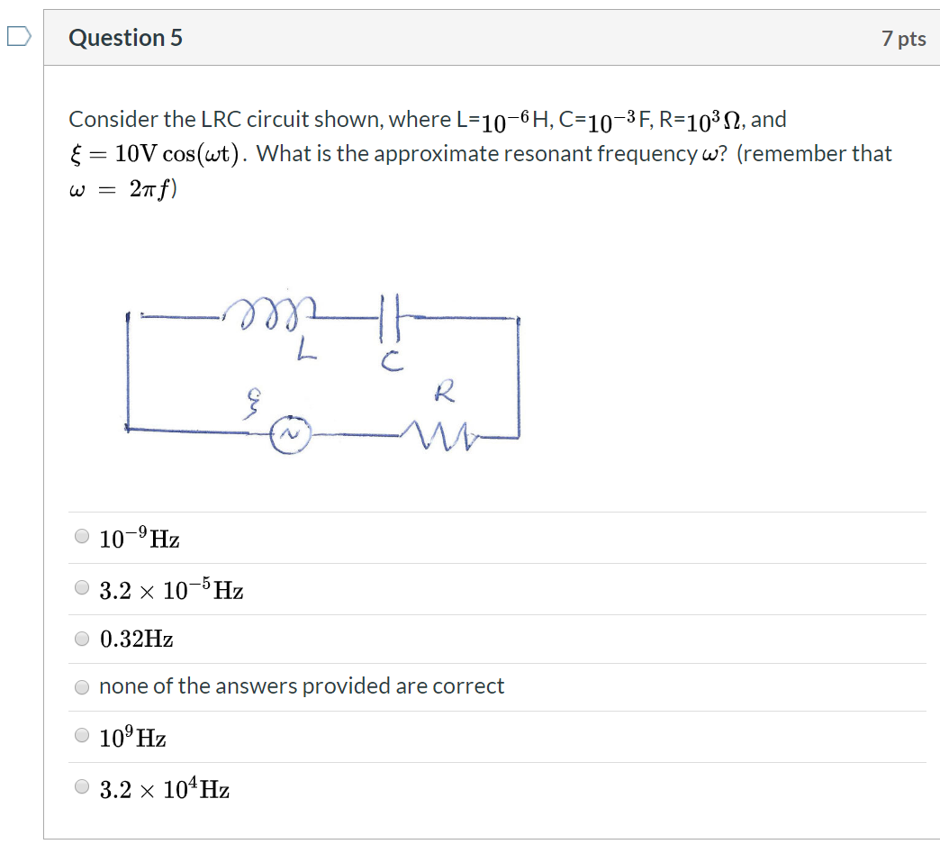 Solved Question 5 7 pts Consider the LRC circuit shown, | Chegg.com