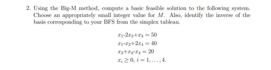 2. Using the Big-M method, compute a basic feasible | Chegg.com
