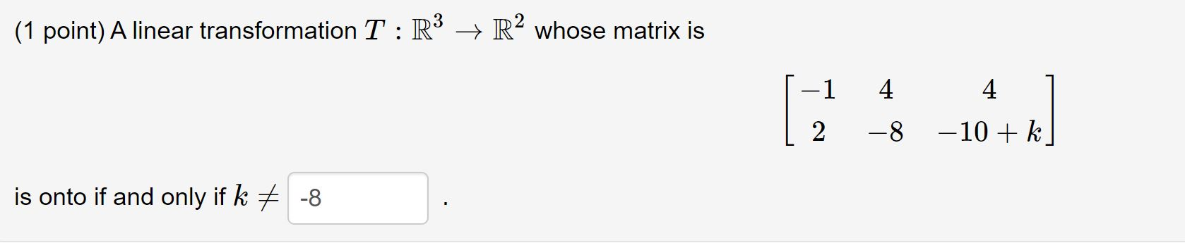 Solved (1 point) A linear transformation T:R3 + R2 whose | Chegg.com