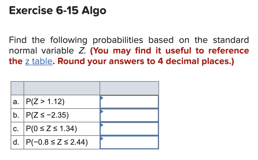 Solved Exercise 6-15 Algo Find the following probabilities | Chegg.com