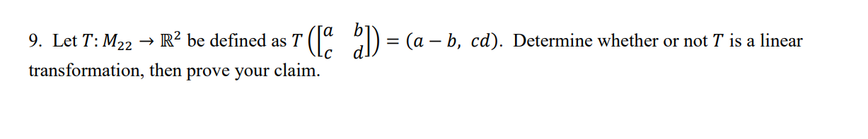 Solved 9. Let T:M22 R2 be defined as T transformation, then | Chegg.com