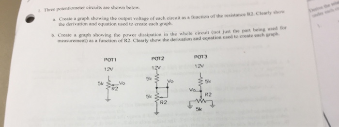 Solved 1. Three potentiometer circuits are shown below | Chegg.com