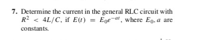 Solved 7. Determine the current in the general RLC circuit | Chegg.com