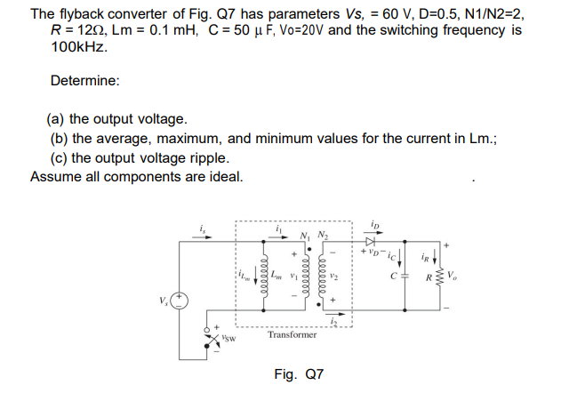 Solved The flyback converter of Fig. Q7 has parameters | Chegg.com