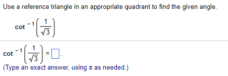 Solved Use a reference triangle in an appropriate quadrant | Chegg.com