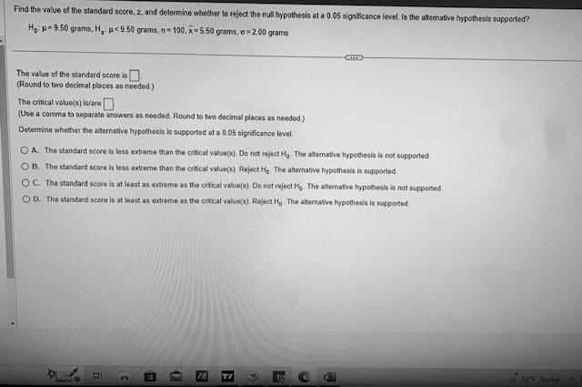 [Solved]: Find the value of the standard score, ( z ), a