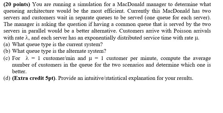 (20 points) You are running a simulation for a | Chegg.com