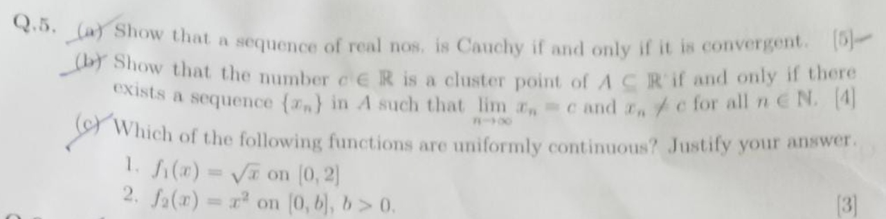 Solved Q.5. (a) Show that a sequence of real nos, is Cauchy | Chegg.com