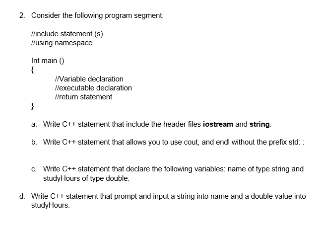 Solved 2. Consider the following program segment: l/include | Chegg.com