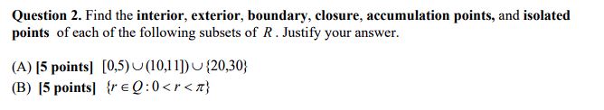 Solved Question 2. Find the interior, exterior, boundary, | Chegg.com