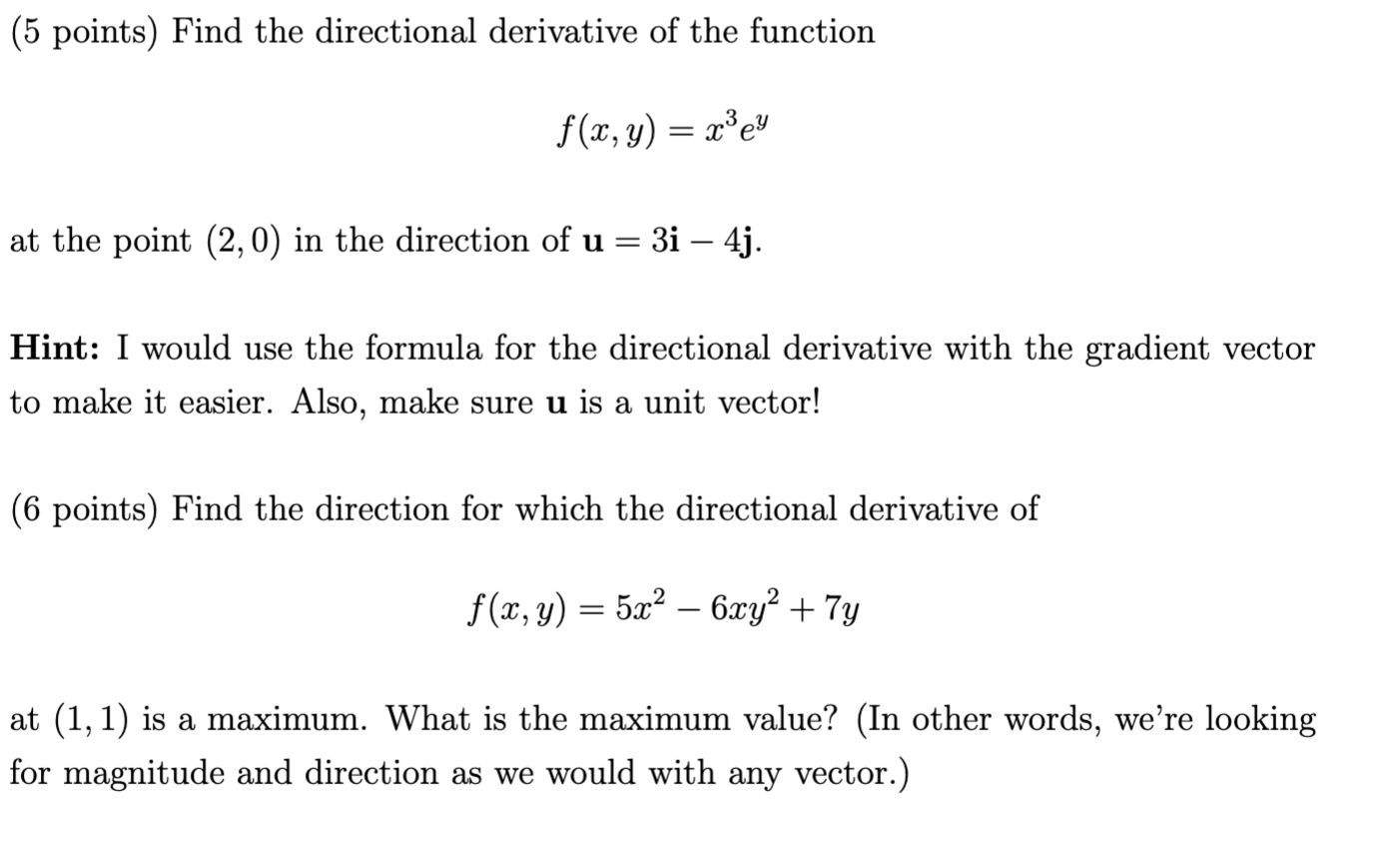 Solved (5 points) Find the directional derivative of the | Chegg.com