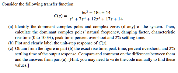 Solved Consider the following transfer function: | Chegg.com