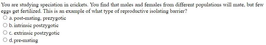 Solved You are studying speciation in crickets. You find | Chegg.com