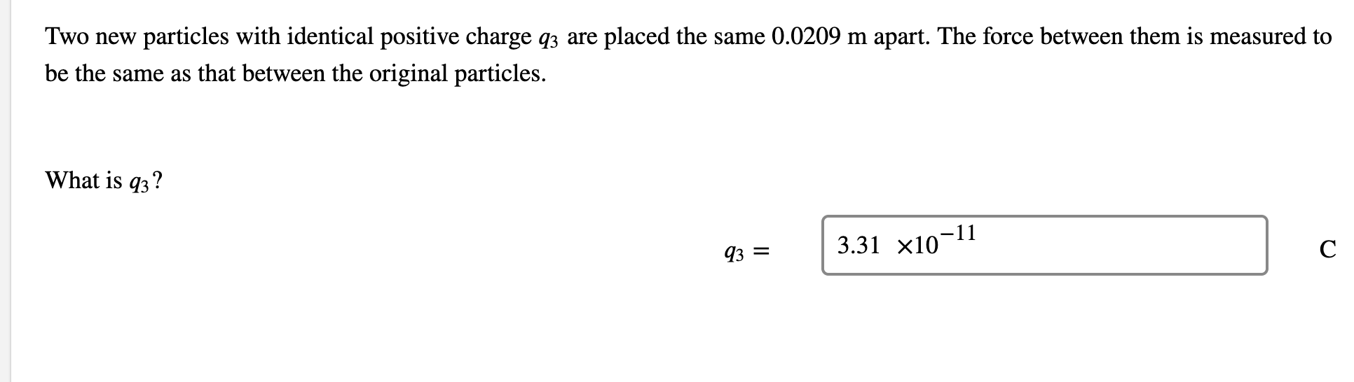Two new particles with identical positive charge q3 | Chegg.com