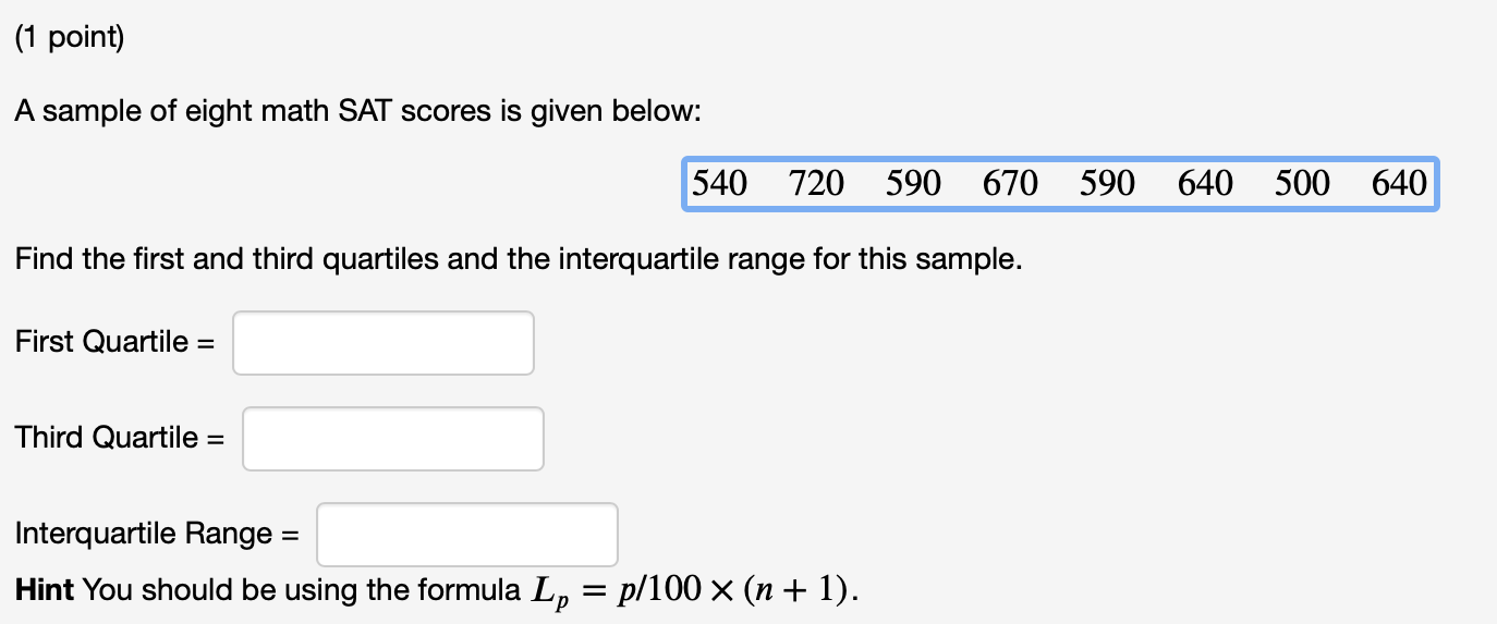 Solved (1 point) A sample of eight math SAT scores is given | Chegg.com