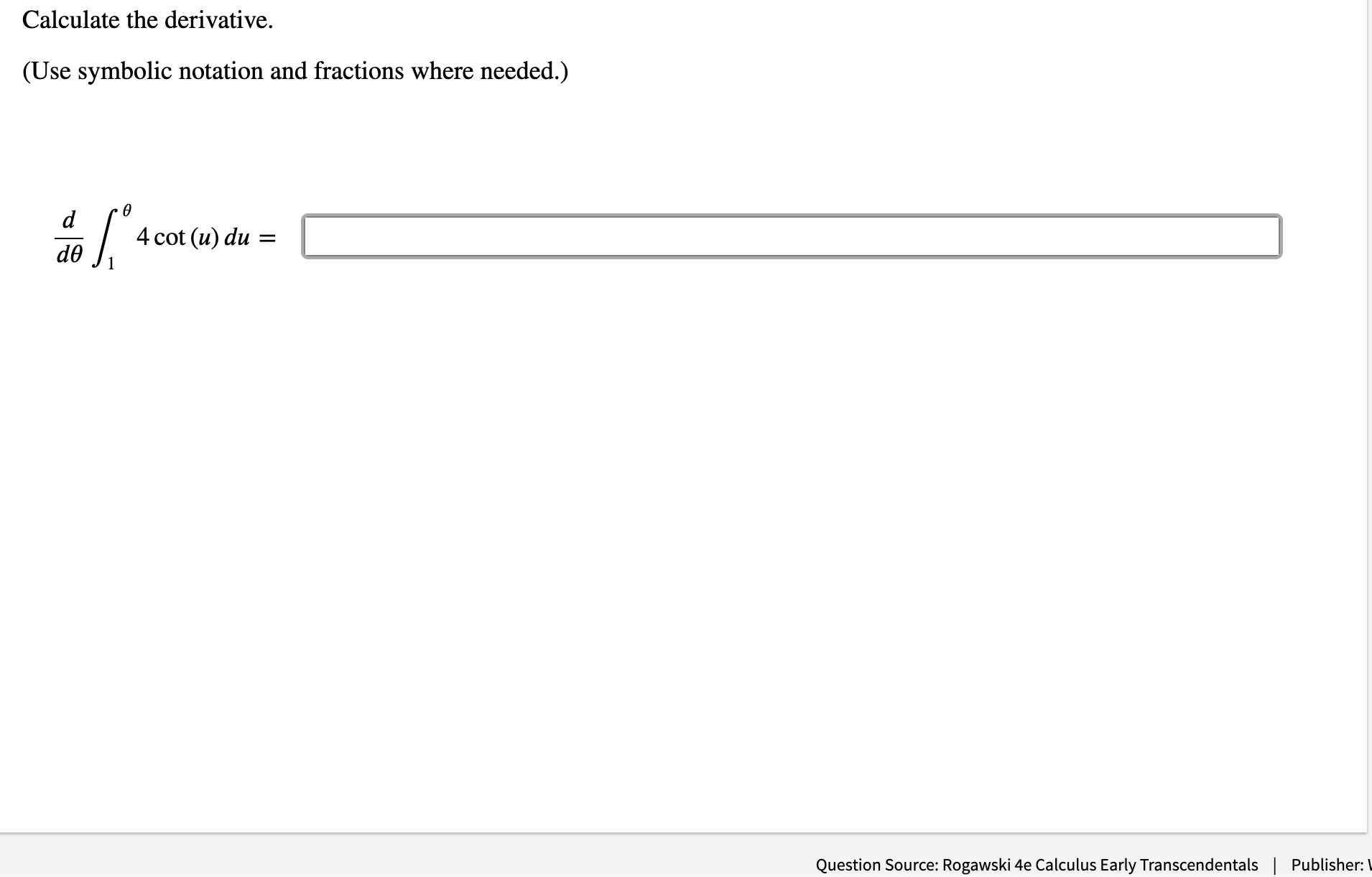 Solved Calculate the derivative.(Use symbolic notation and | Chegg.com