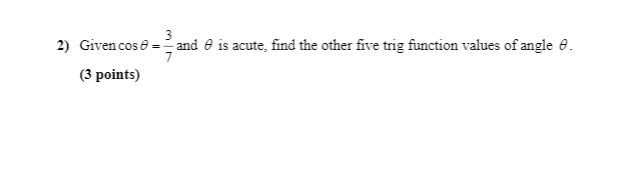 Solved 3 and is acute, find the other five trig function | Chegg.com