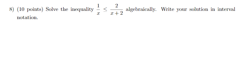 Solved 1 8) (10 points) Solve the inequality notation. 2 | Chegg.com